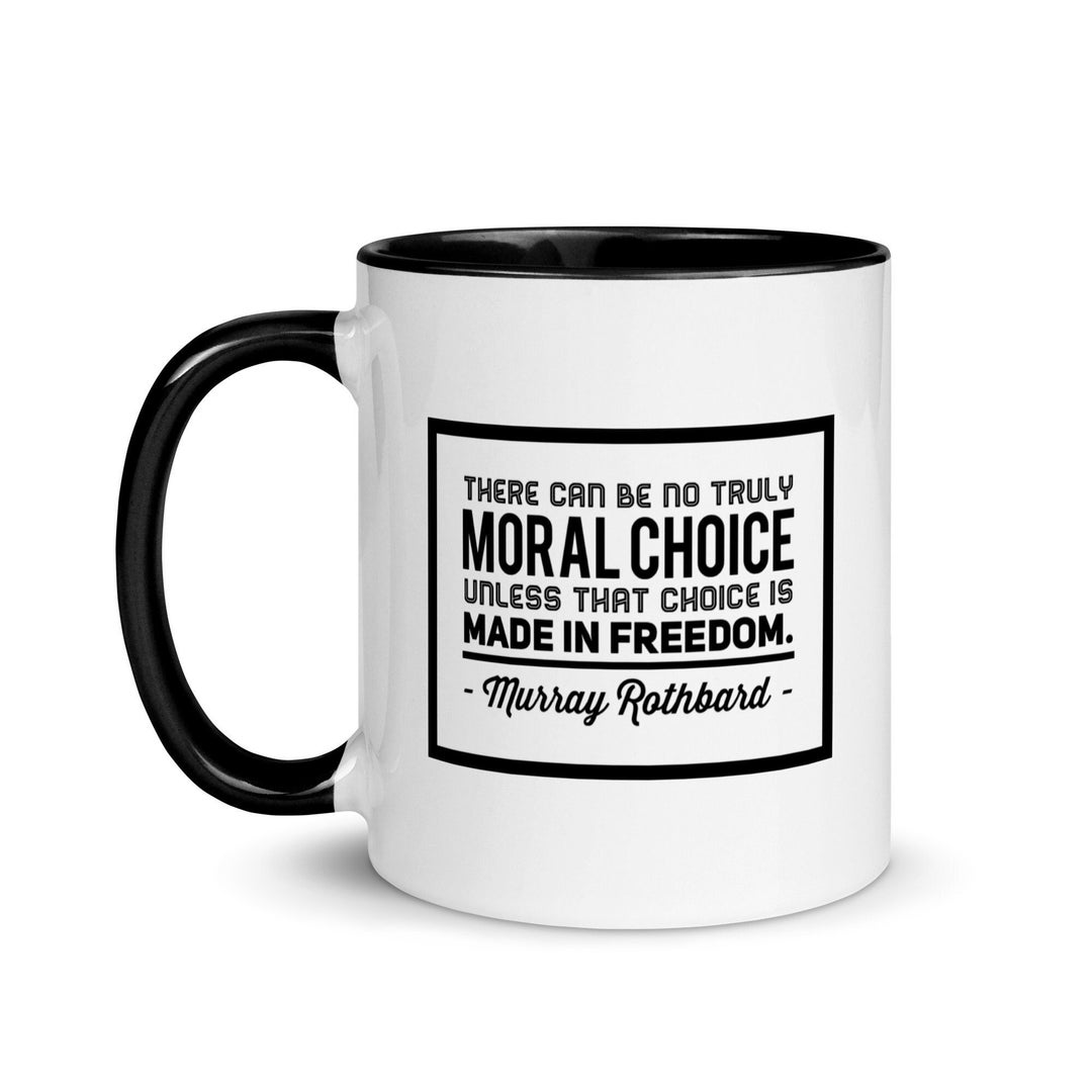 Murray Rothbard Quote Coffee Mug, Moral Choice and Freedom, Austrian ...