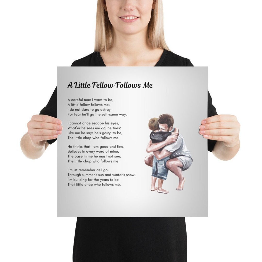 A Little Fellow Follows Me Poem, Photo Paper Poster, Dad Poem, New Dad ...