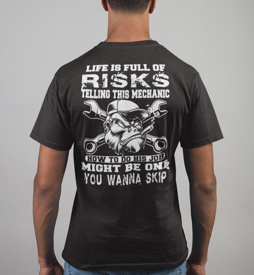 Funny Mechanic T-shirt: Life is Full of Risks, Mechanic Dad Gift - Etsy