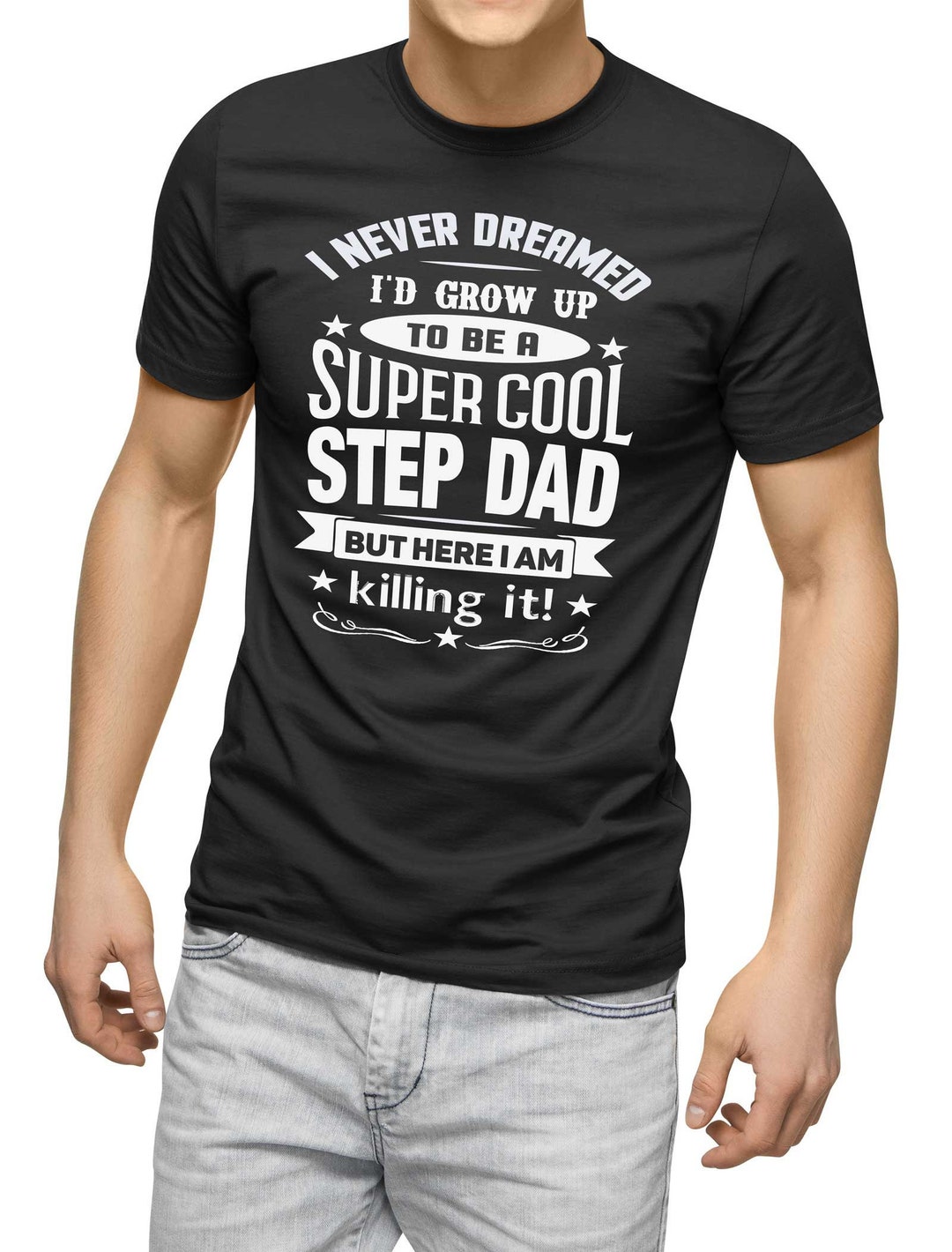 I Never Dreamed I'd Grow up to Be A Super Cool Step Dad but Here I Am ...