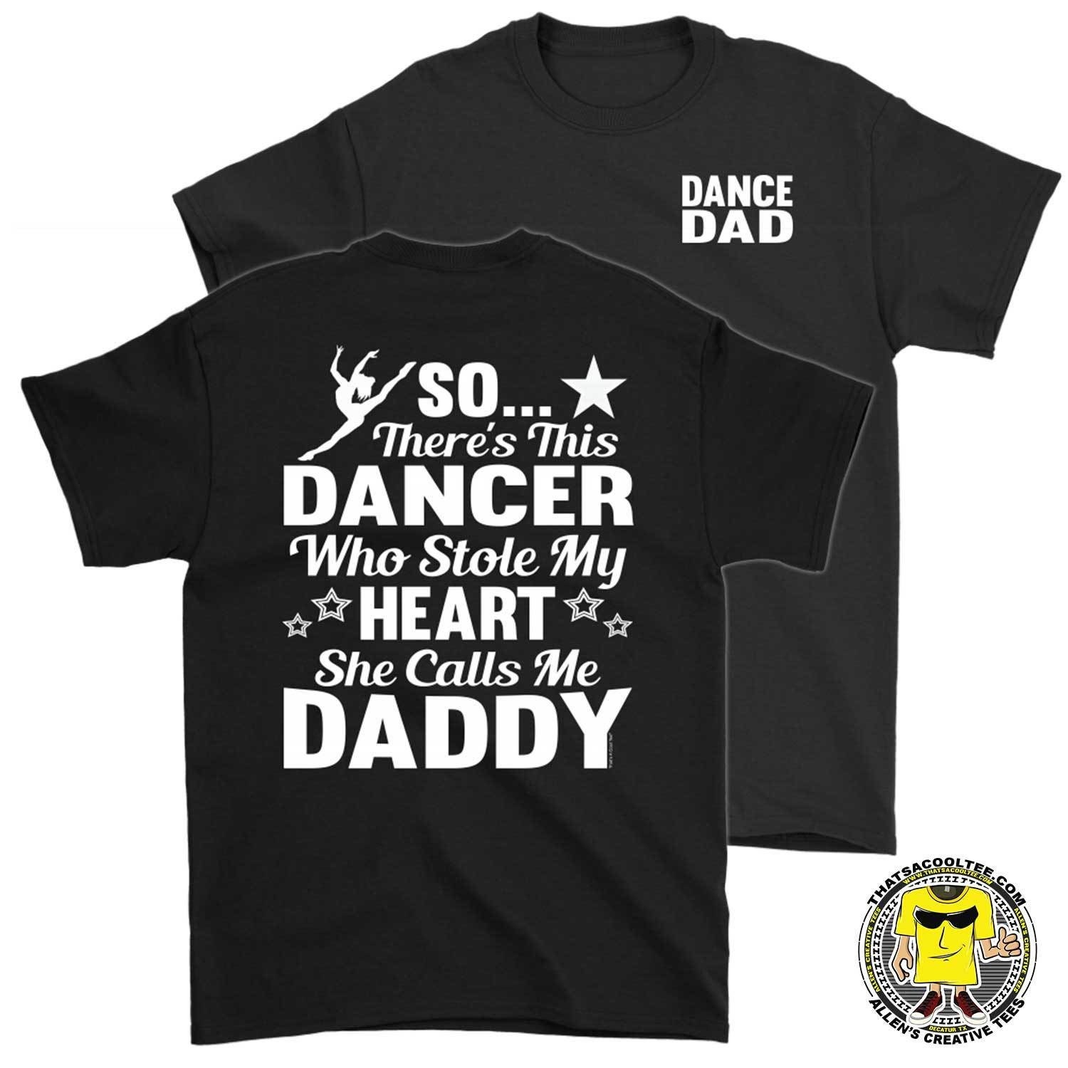 Dance Dad T Shirt So There's This Dancer Who Stole My | Etsy