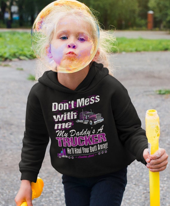 Don't Mess With Me My Daddy's A Trucker Kids Shirt - Etsy