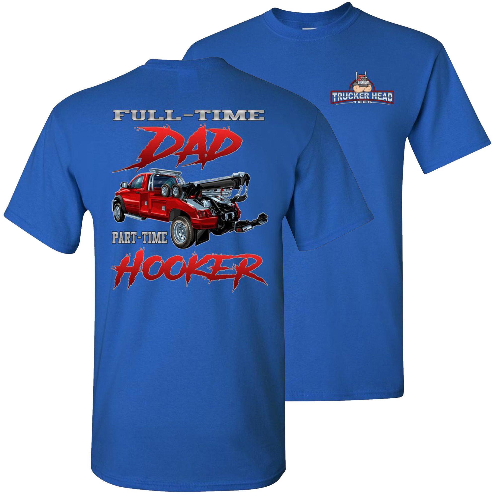 Tow Truck Funny Wrecker T-shirts Full-time Dad Part Time | Etsy