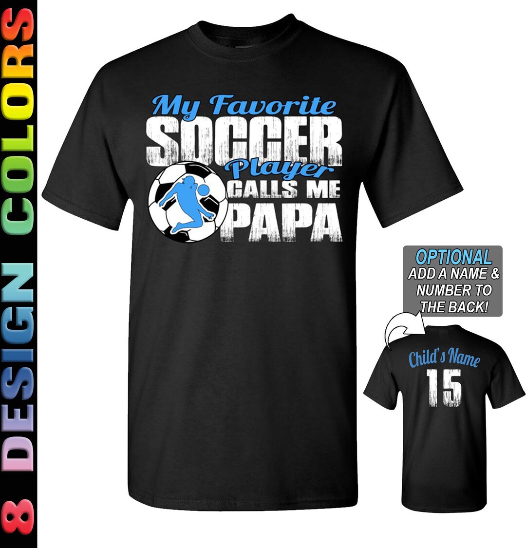 Soccer Papa Shirt My Favorite Soccer Player Calls Me Papa - Etsy