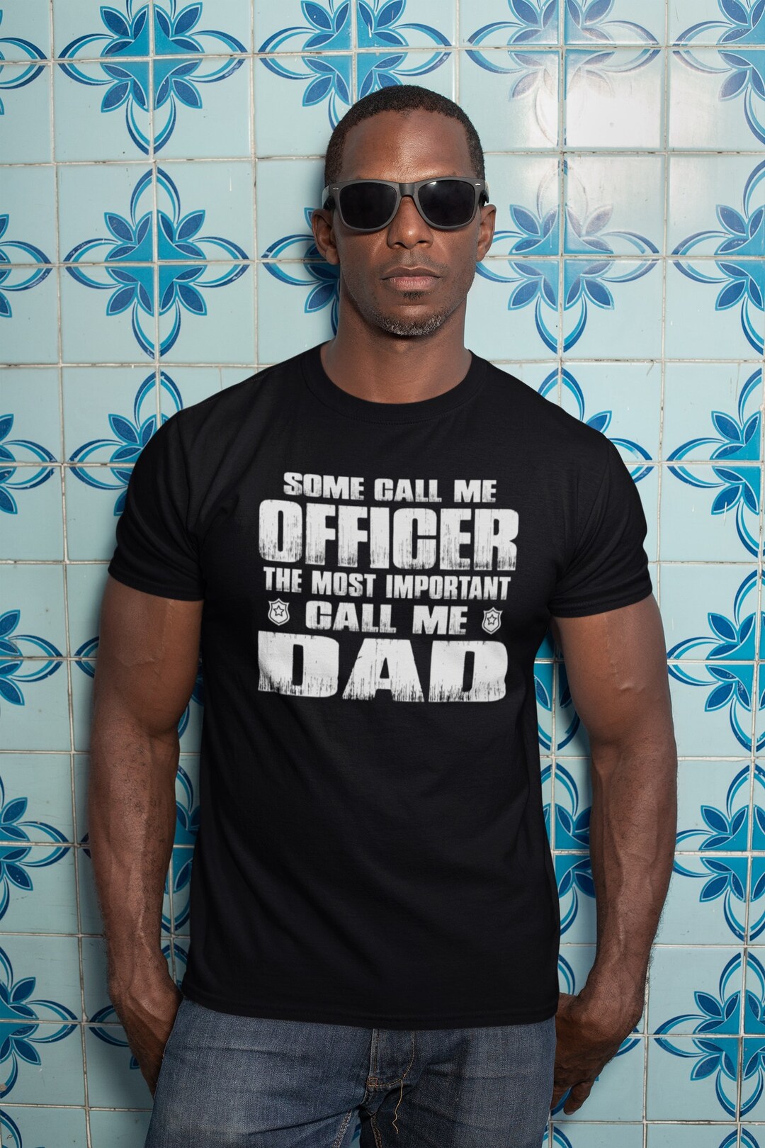 Police Dad Shirt, Some Call Me Officer the Most Important Call Me Dad ...