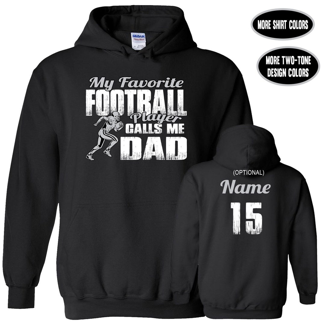Football Dad Hoodie, My Favorite Football Player Calls Me Dad, Football ...