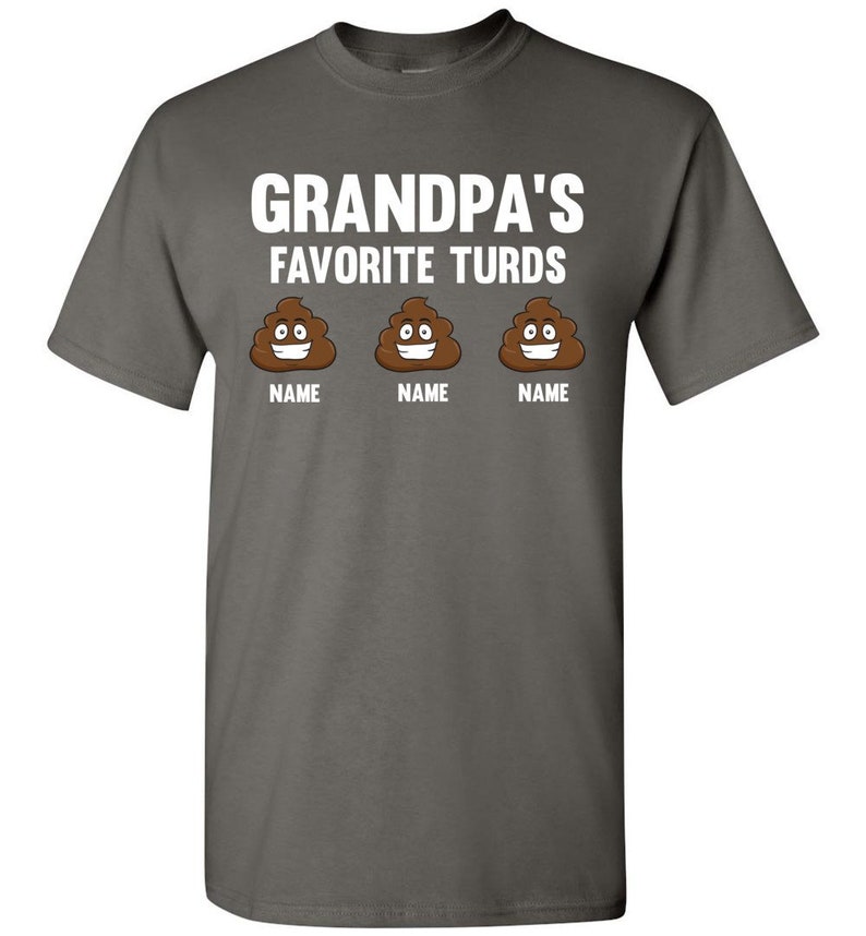 Funny Grandpa Shirt: Grandpa's Favorite Turds, Custom Names - Etsy