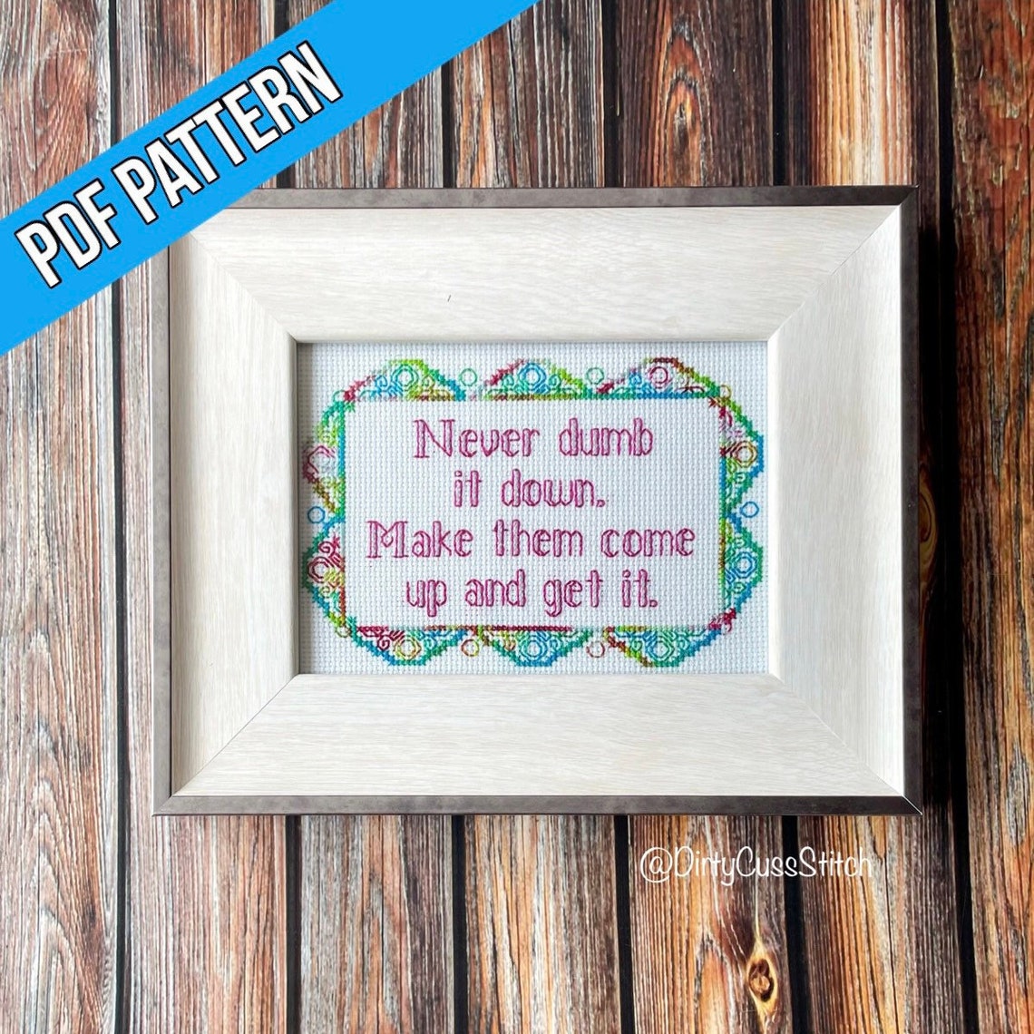 Never Dumb It Down Cross Stitch Pattern PDF - Etsy