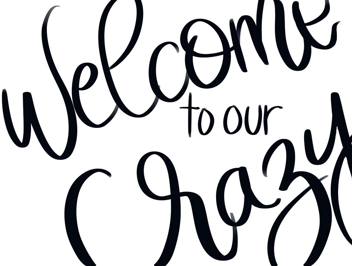 Welcome to our Crazy digital download wall art print / | Etsy
