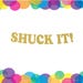 SHUCK IT! - Banner! Oyster Roast, Engagement Party, Low Country Party ...