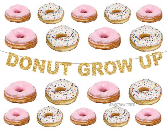 DONUT GROW UP Banner Metallic Banner Party Decor First | Etsy