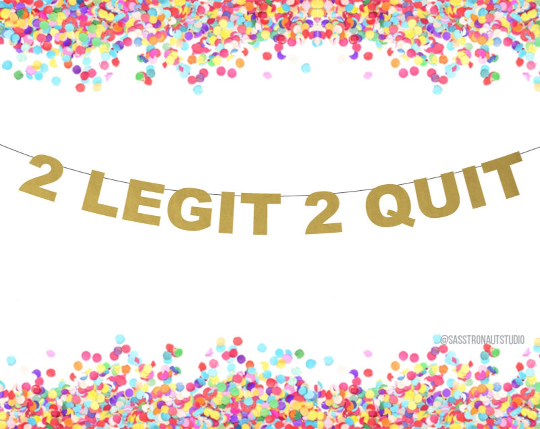 2 LEGIT 2 QUIT Banner Party Banner, 90's Party Decor, 90s Party ...