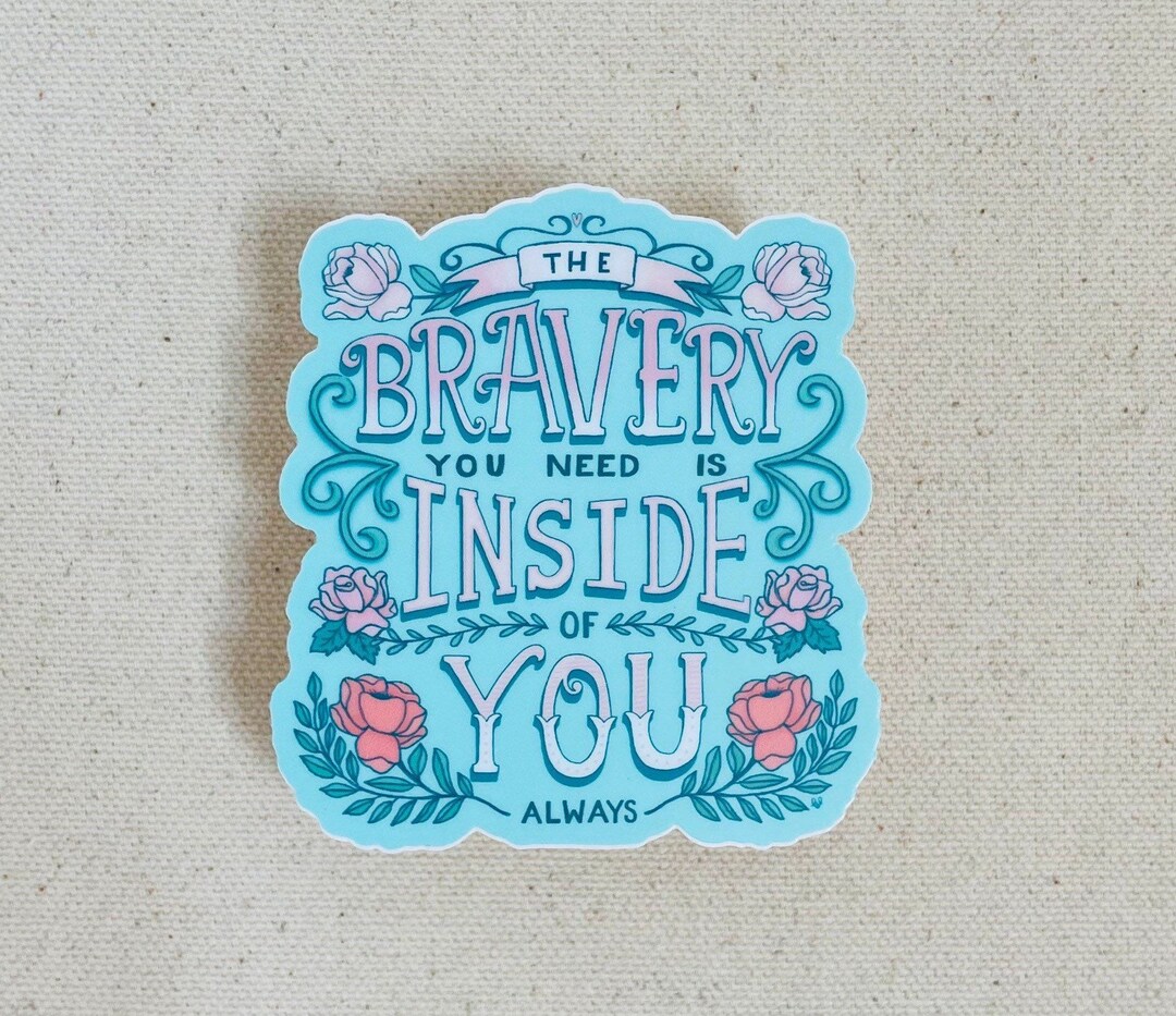 Bravery Sticker - Water Bottle Sticker - Gift - Laptop Decal - Positive ...