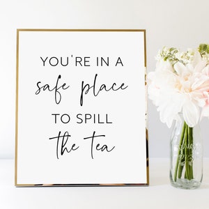 You're in A Safe Place to Spill the Tea Printable Sign for Therapist's ...