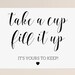 Take A Cup Fill It up It's Yours to Keep Sign Candy Bar - Etsy