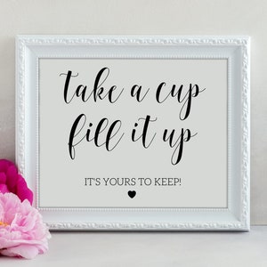 Take A Cup Fill It up It's Yours to Keep Sign, Candy Bar Sign, Love is ...