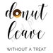 Donut Leave Sign: Wedding, Shower, Party Decor (PDF & JPG) - Etsy