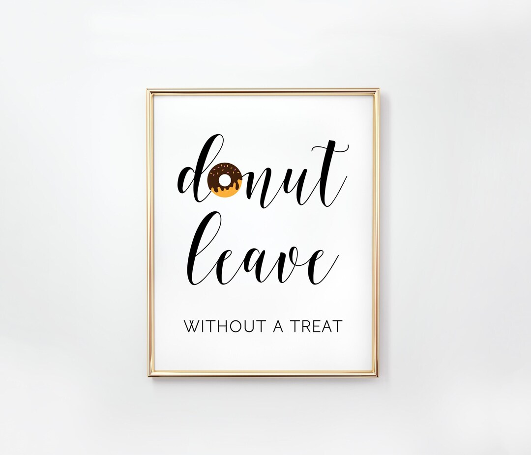 Donut Leave Without A Treat, Donut Sign Wedding, Donut Favors Table ...