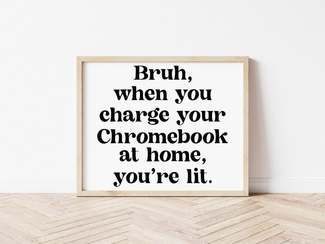 Charge Your Chromebook Sign: Funny Classroom Poster (JPG) - Etsy