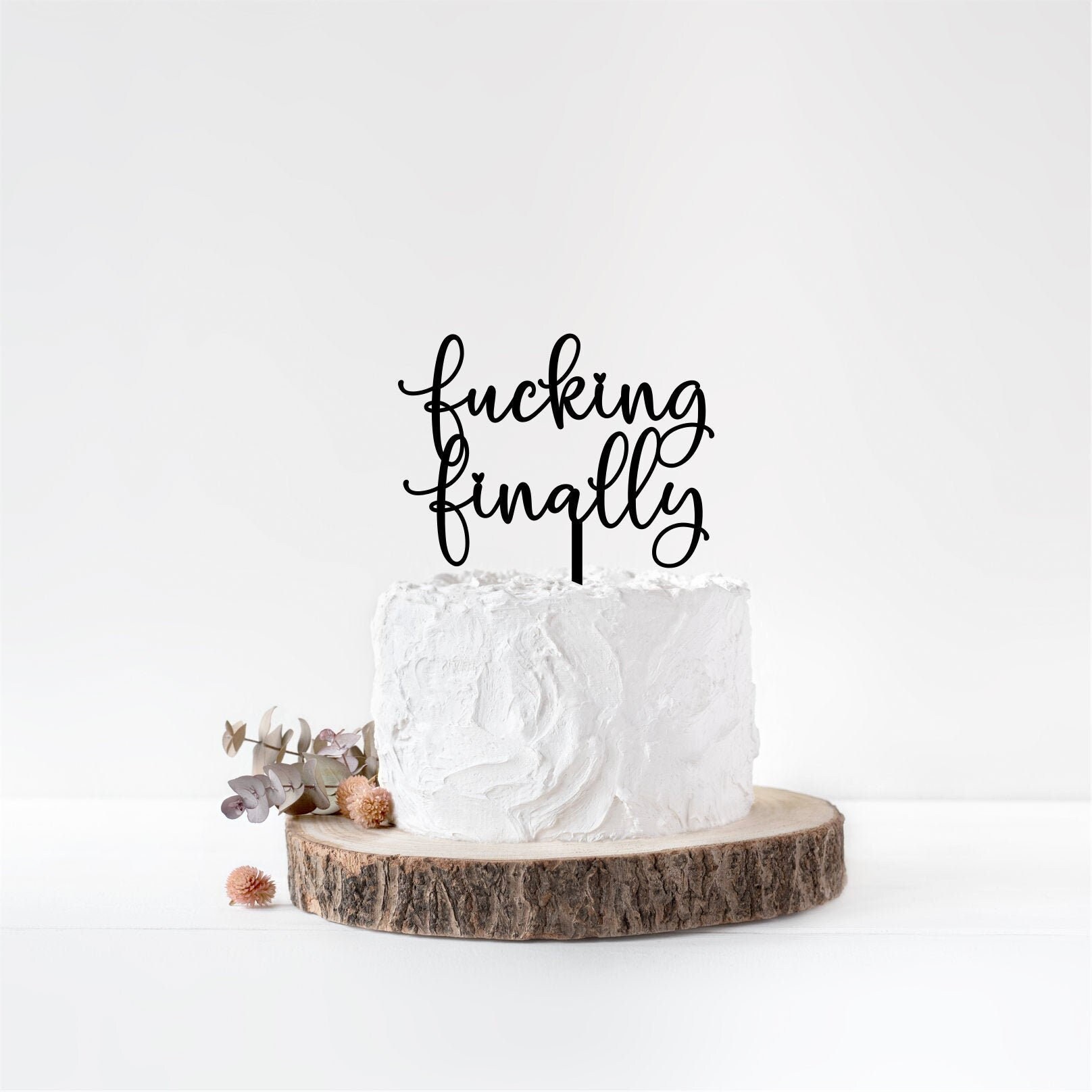 Fucking Finally Cake Topper Bridal Shower Cake Topper - Etsy