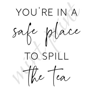 You're in A Safe Place to Spill the Tea Printable Sign for Therapist's ...