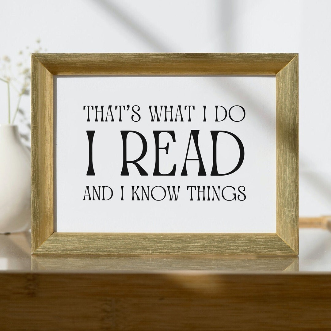 I Read and I Know Things Poster Digital Download, Printable Wall Art ...