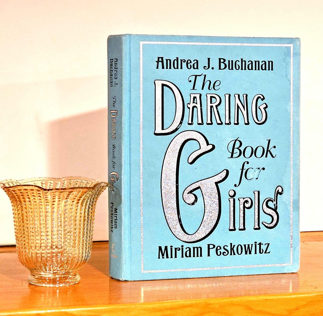 The Daring Book for Girls by Andrea Buchanan / Girls Survival Book ...
