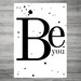 Be You. Printable Quotes, Inspirational Print, Motivational Print ...