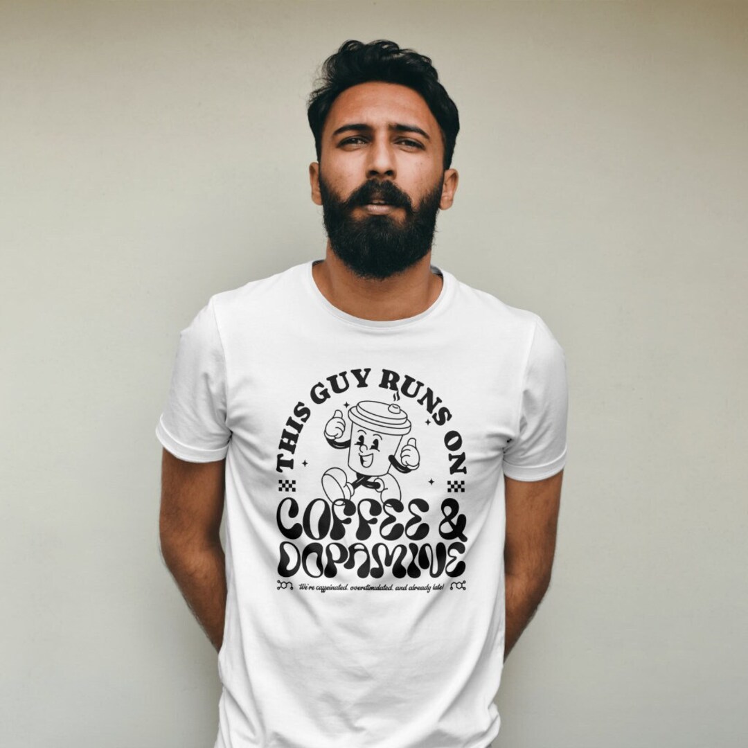 Funny Coffee and Dopamine Themed T-shirt, Caffeine Lovers Tee, Casual ...