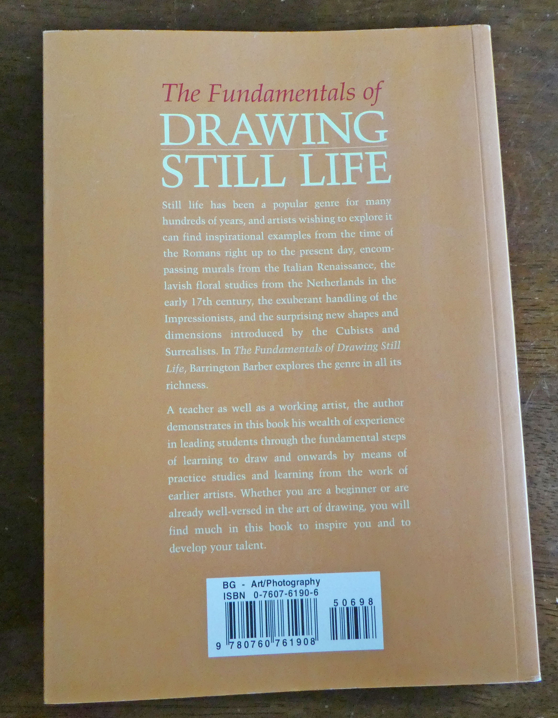 The Fundamentals Of Drawing Still Life A Practical And Inspirational Course By Barrington 