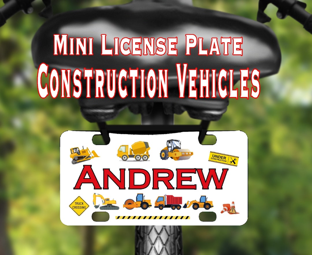CONSTRUCTION VEHICLES Mini License Plate Personalized Custom Bike Tag ...
