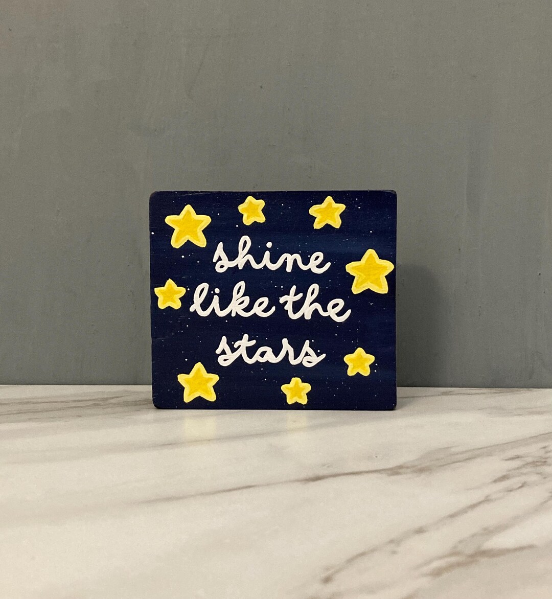 Shine Like the Stars 4 Inch Wooden Sign With Hand Painted Night Sky and ...