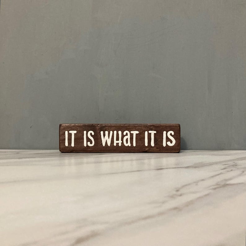 It is What It is 6 Inch Hand Painted Skinny Narrow Wooden Sign, Small ...