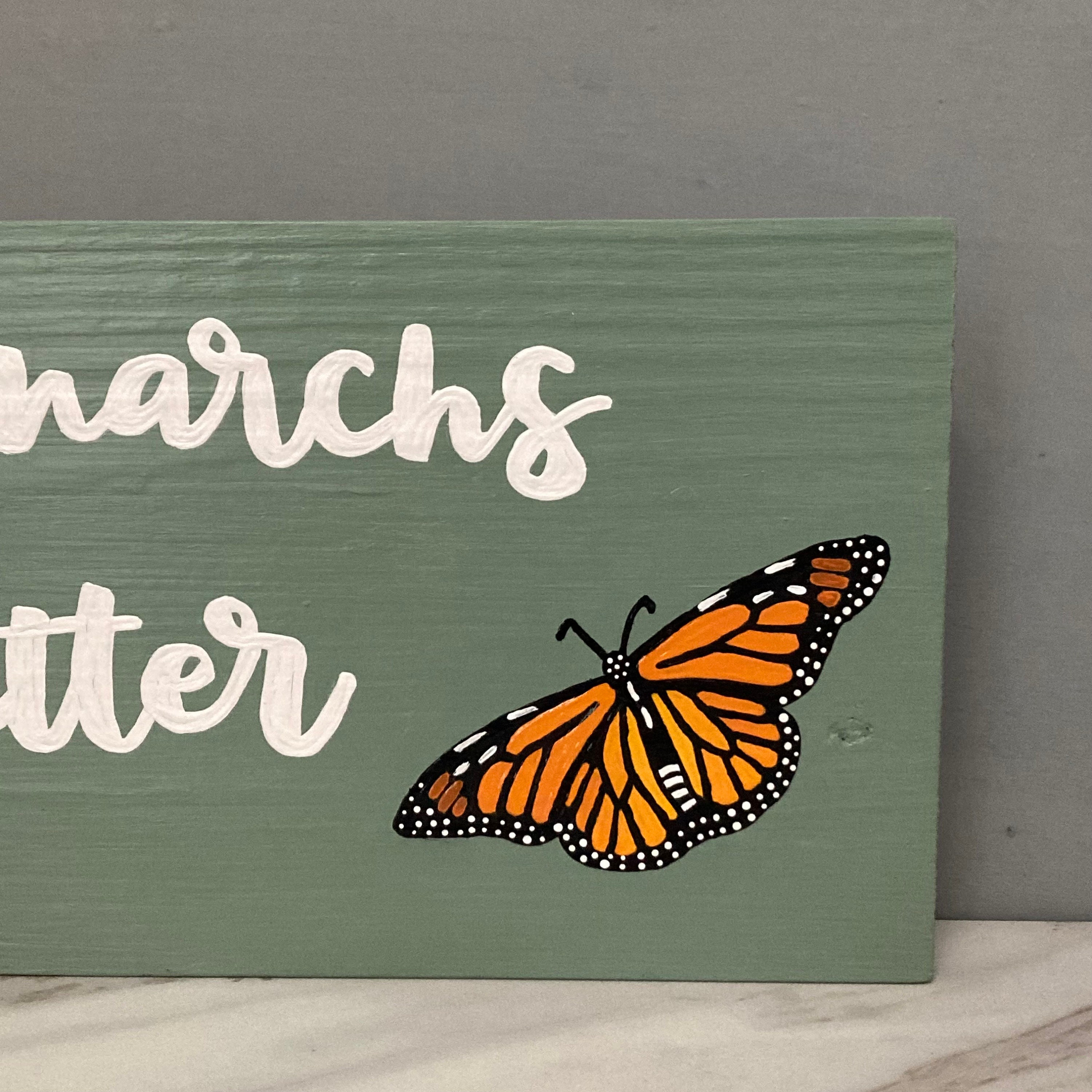 Monarchs Matter Sign Monarch Butterfly Art Butterfly Wood - Etsy