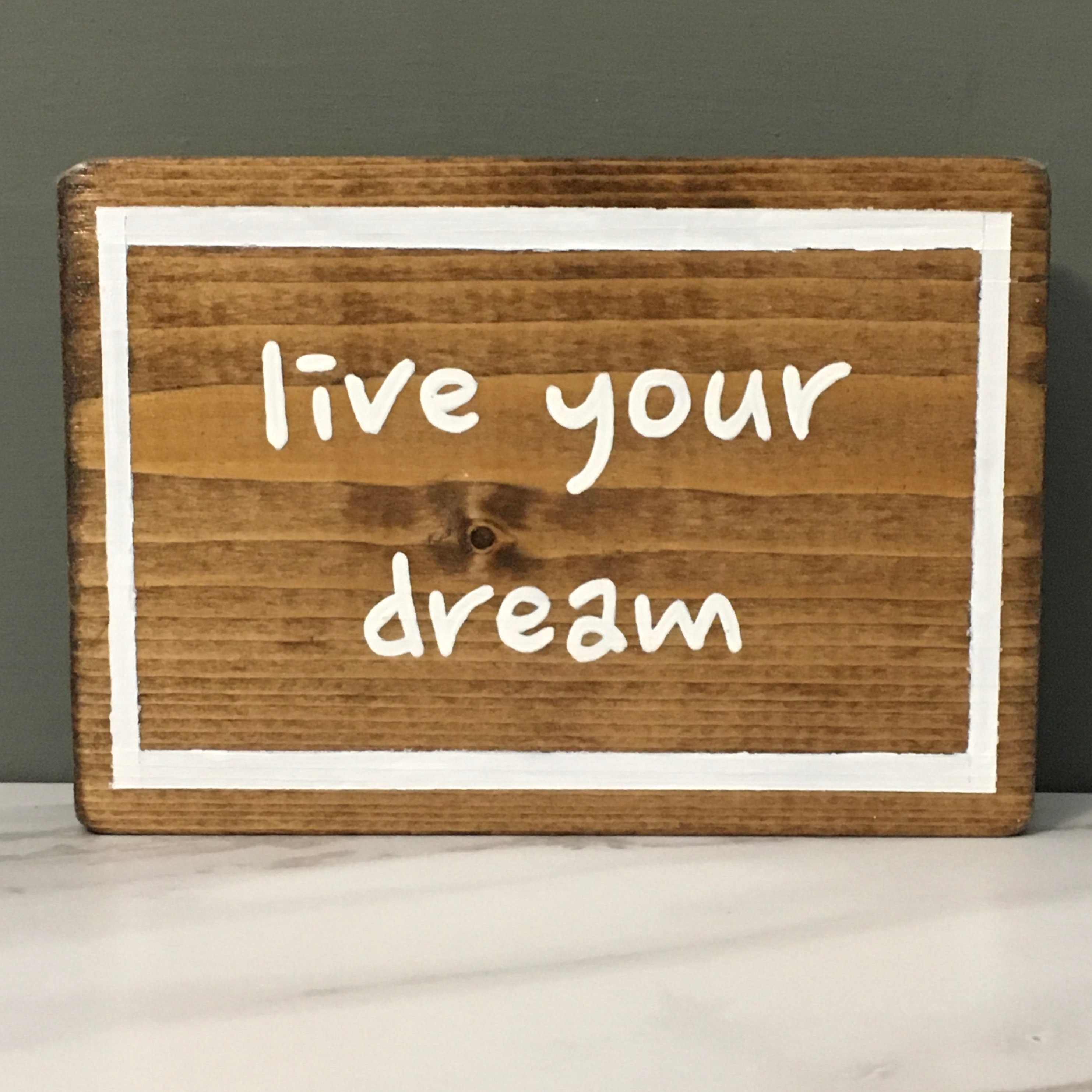 Live Your Dream Sign, Rustic Mini Signs, Farmhouse Wooden Signs ...