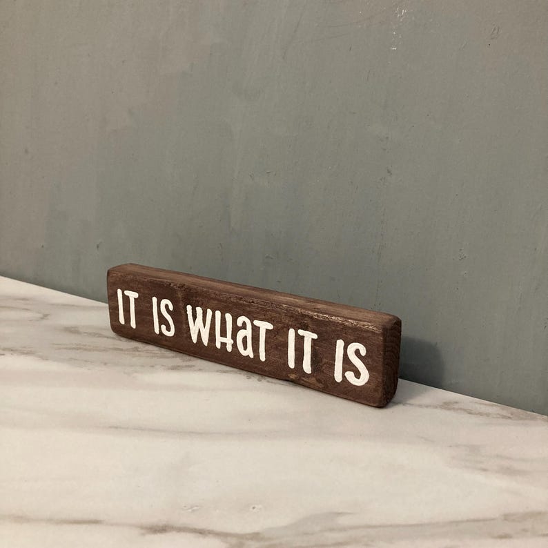 It is What It is 6 Inch Hand Painted Skinny Narrow Wooden Sign, Small ...