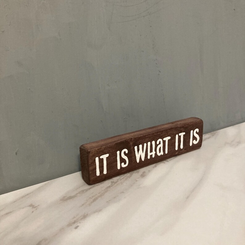 It is What It is 6 Inch Hand Painted Skinny Narrow Wooden Sign, Small ...