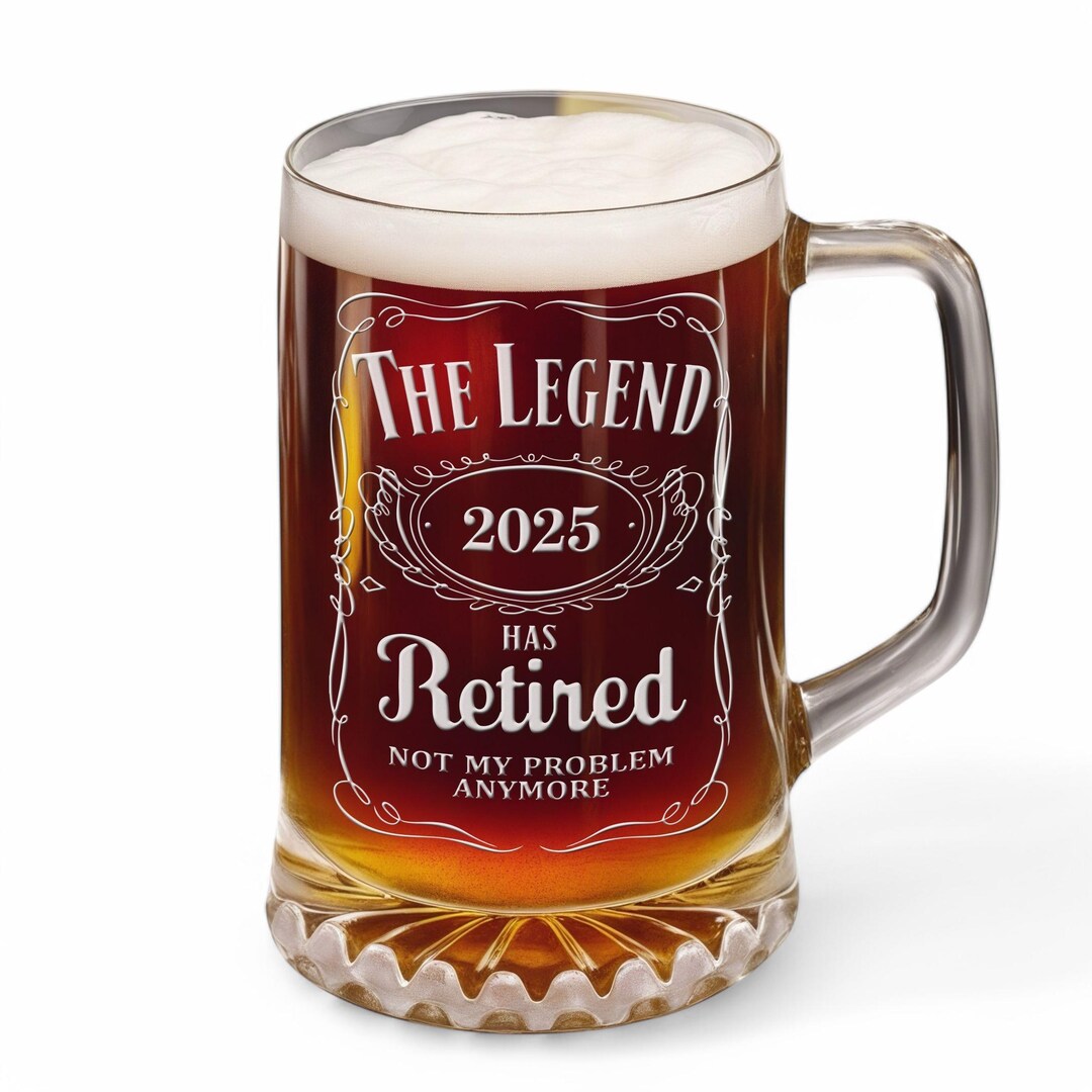 Retirement Beer Glass – the Legend Has Retired Engraved Beer Stein ...