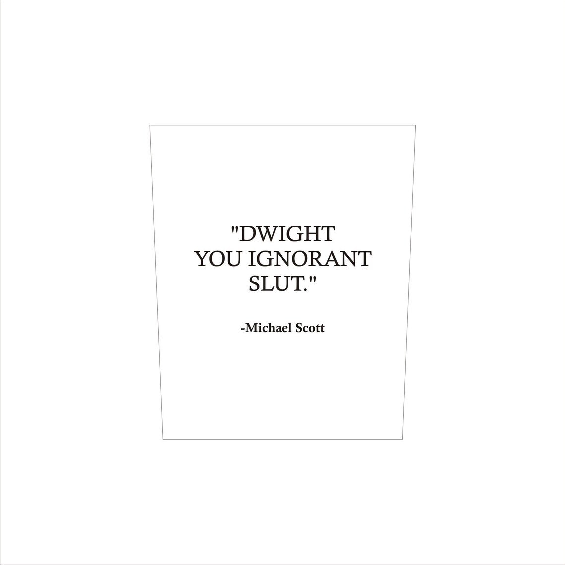 Michael Scott dwight You Ignorant Slt D.O.F - Etsy