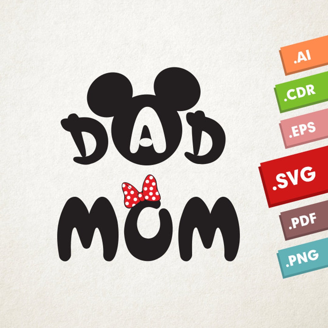 DAD & MOM Mickey and Minnie Mouse SVG, Vector Files. Instant Download ...
