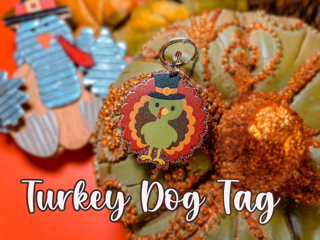 Thanksgiving Dog Tag/ Turkey Dog Tag for Collar Accessory/ - Etsy