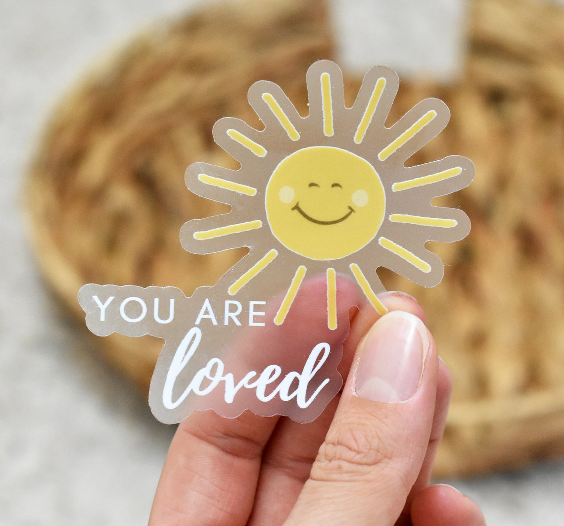 You Are Loved Clear Sticker for Water Bottles, Laptops, Sun Sticker ...