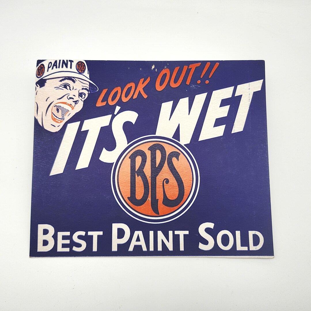 Vintage Wet Paint Sign It's Wet BPS Advertising Blue Orange Look Out ...