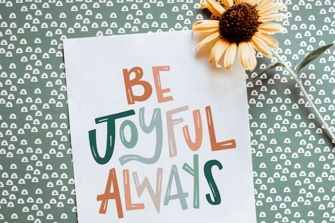 Digital Instant Download Art Print - Be Joyful Always Quote - Hand ...