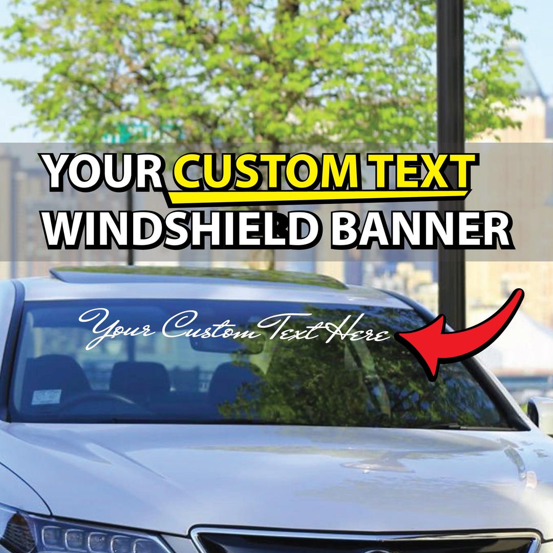 Windshield Banner Decal - CUSTOM Windshield Vinyl Decal Sticker for ...