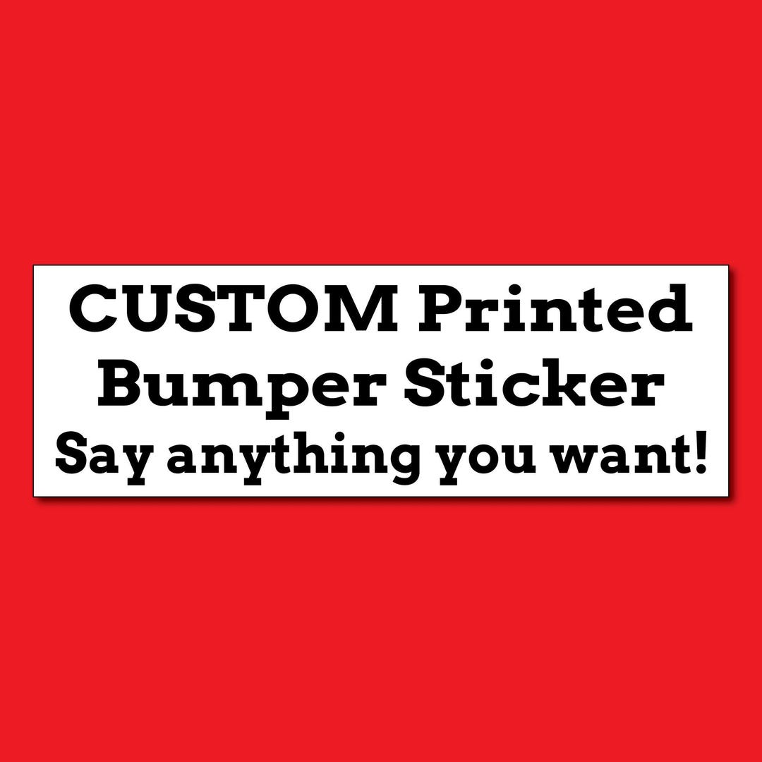 Custom Black and White Bumper Sticker - Custom Bumper Stickers for Cars ...
