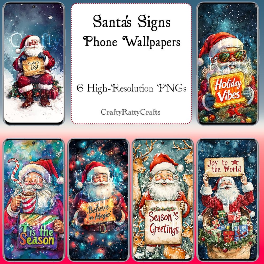 Santa's Signs Phone Wallpapers | High Resolution PNG Files Suitable for ...
