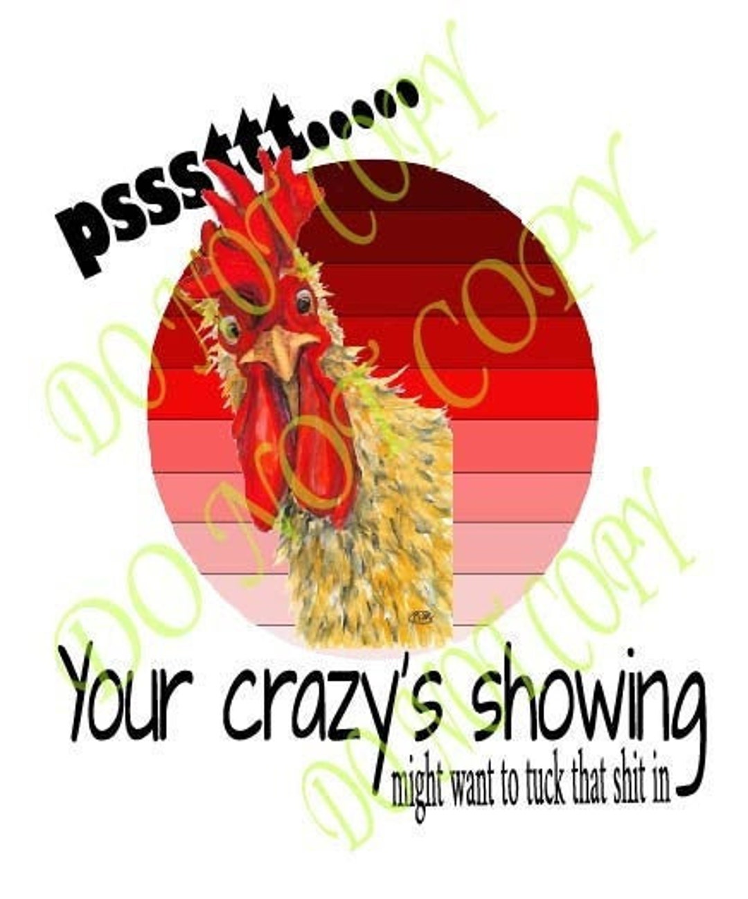 Your Crazy is Showing Digital Download, Sarcastic Chicken, Sublimation ...