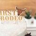 First Rodeo Cake Topper My First Rodeo Birthday How the West - Etsy