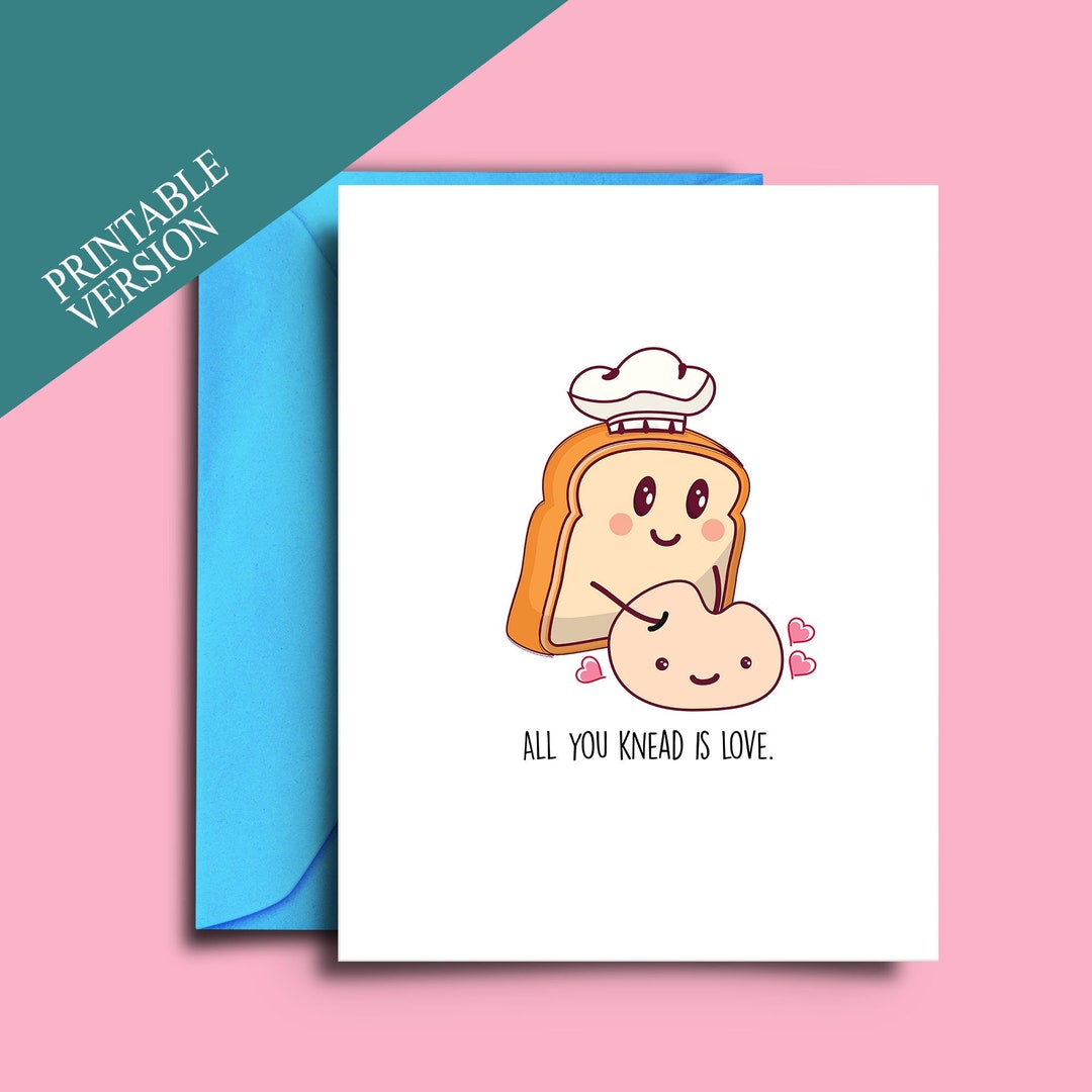 Cute Baker Card – All You Knead is Love, Food Pun (A5 Printable PDF) - Etsy